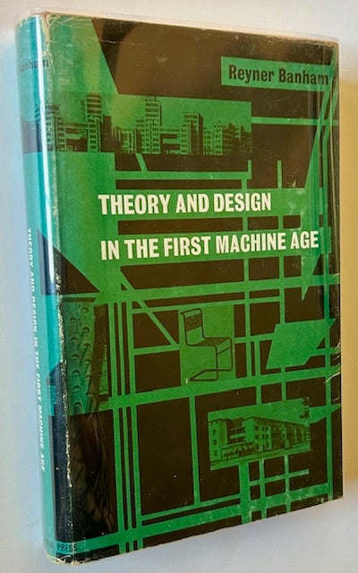 Theory and design in the first machine age | Fundación Arquitectura y ...